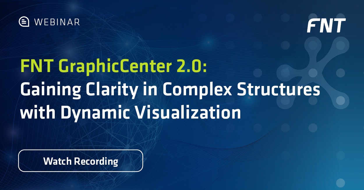 FNT GraphicCenter 2.0: Gaining Clarity in Complex Structures with Dynamic Visualization